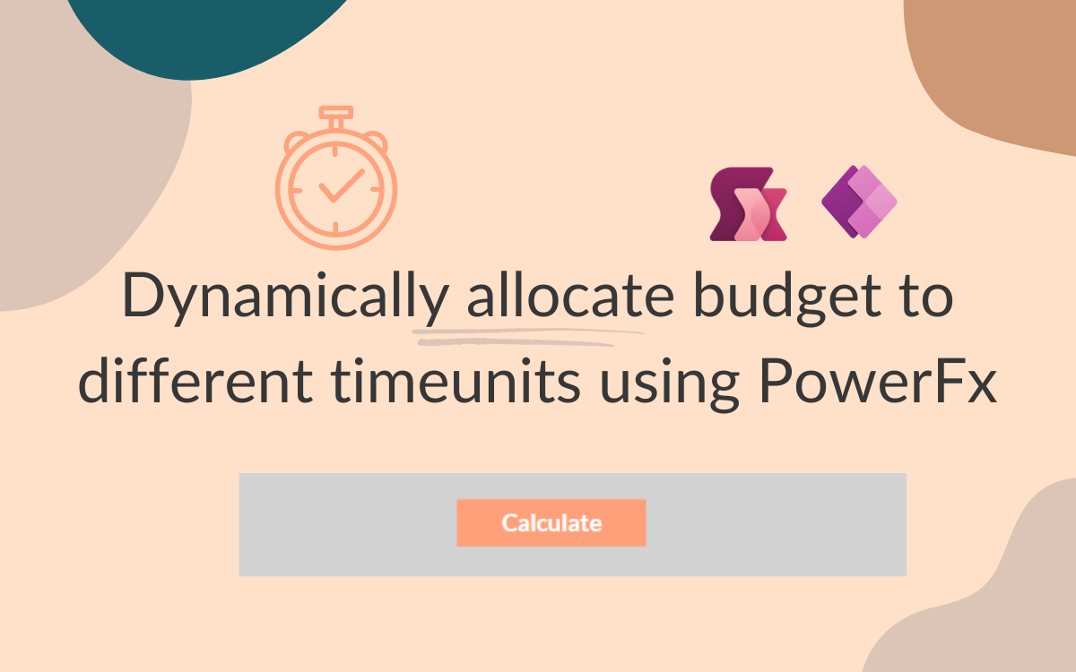 Dynamically allocate budget to different timeunits using PowerFx ...
